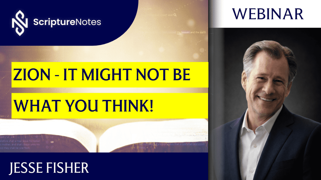 Webinar - Zion – It Might Not Be What You Think! - Jesse Fisher ...